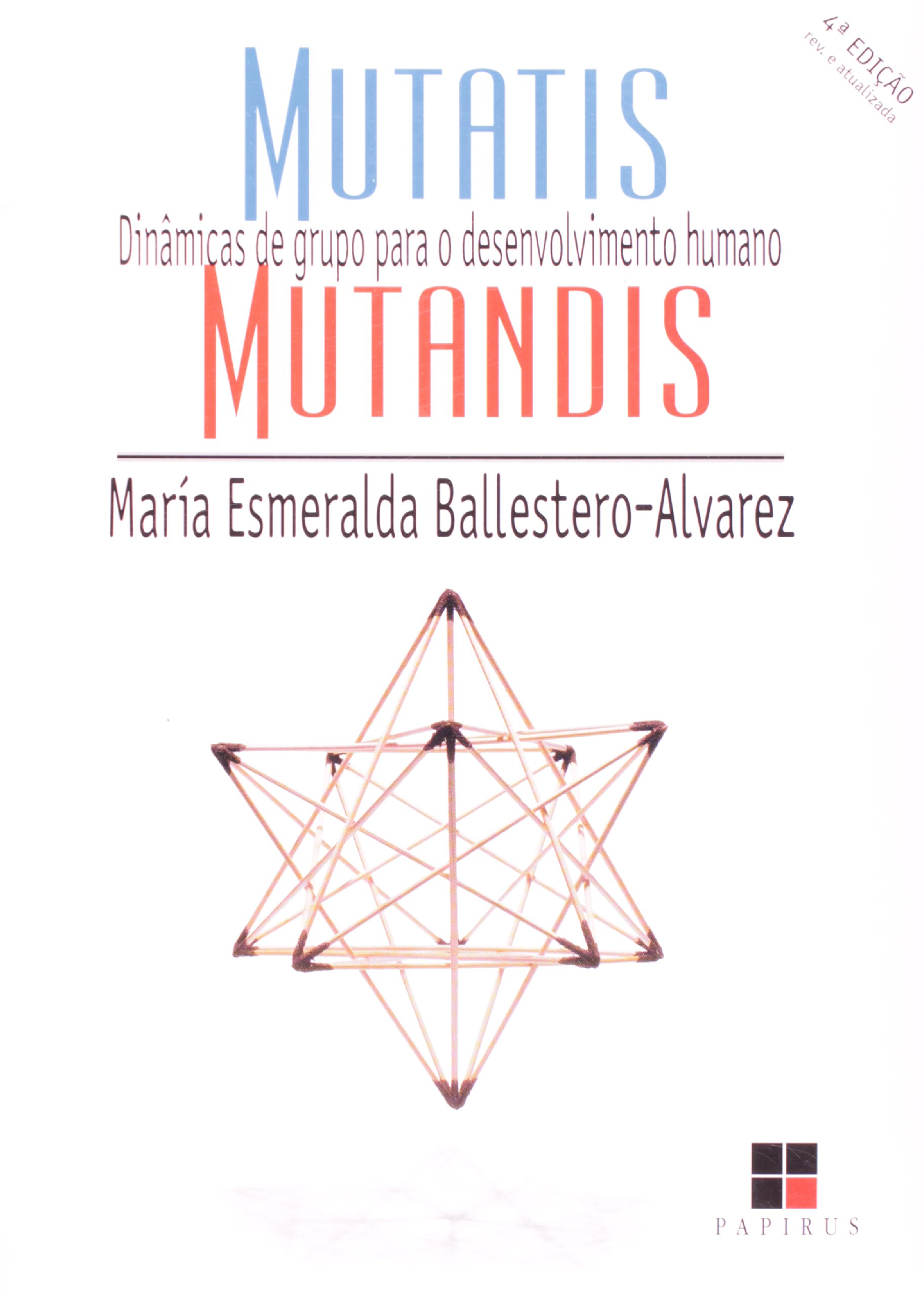 Mutatis Mutandis. Dinâmicas De Grupo para O Desenvolvimento Humano - Volume I PDF María ...