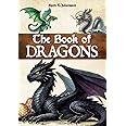 Amazon.com: The Book of Dragons: An encyclopedia to discover these ...