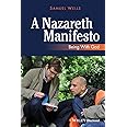 A Nazareth Manifesto: Being with God: Wells, Samuel: 9780470673263 ...