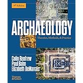 Amazon.com: Archaeology Essentials: Theories, Methods, and Practice ...
