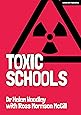 Toxic Schools: How to avoid them & how to leave them: Amazon.co.uk ...