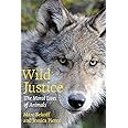 Wild Justice: The Moral Lives of Animals by Bekoff, Marc