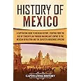 History of Mexico: A Captivating Guide to Mexican History, Starting ...
