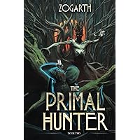 The Primal Hunter 6: A LitRPG Adventure: Zogarth: 9798397287548: Amazon ...
