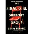 Amazon.com: The Final Girl Support Group: 9780593201237: Hendrix, Grady ...