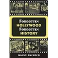 Forgotten Hollywood Forgotten History: Manny Pacheco: 9781935359166 ...