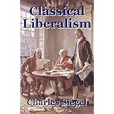 The System of Liberty: Themes in the History of Classical Liberalism ...