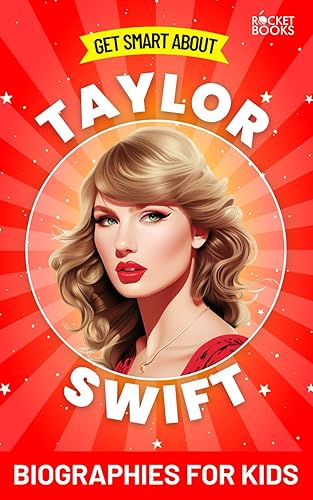 Taylor Swift Book: Get Smart about Taylor Swift: Biographies for Kids ...