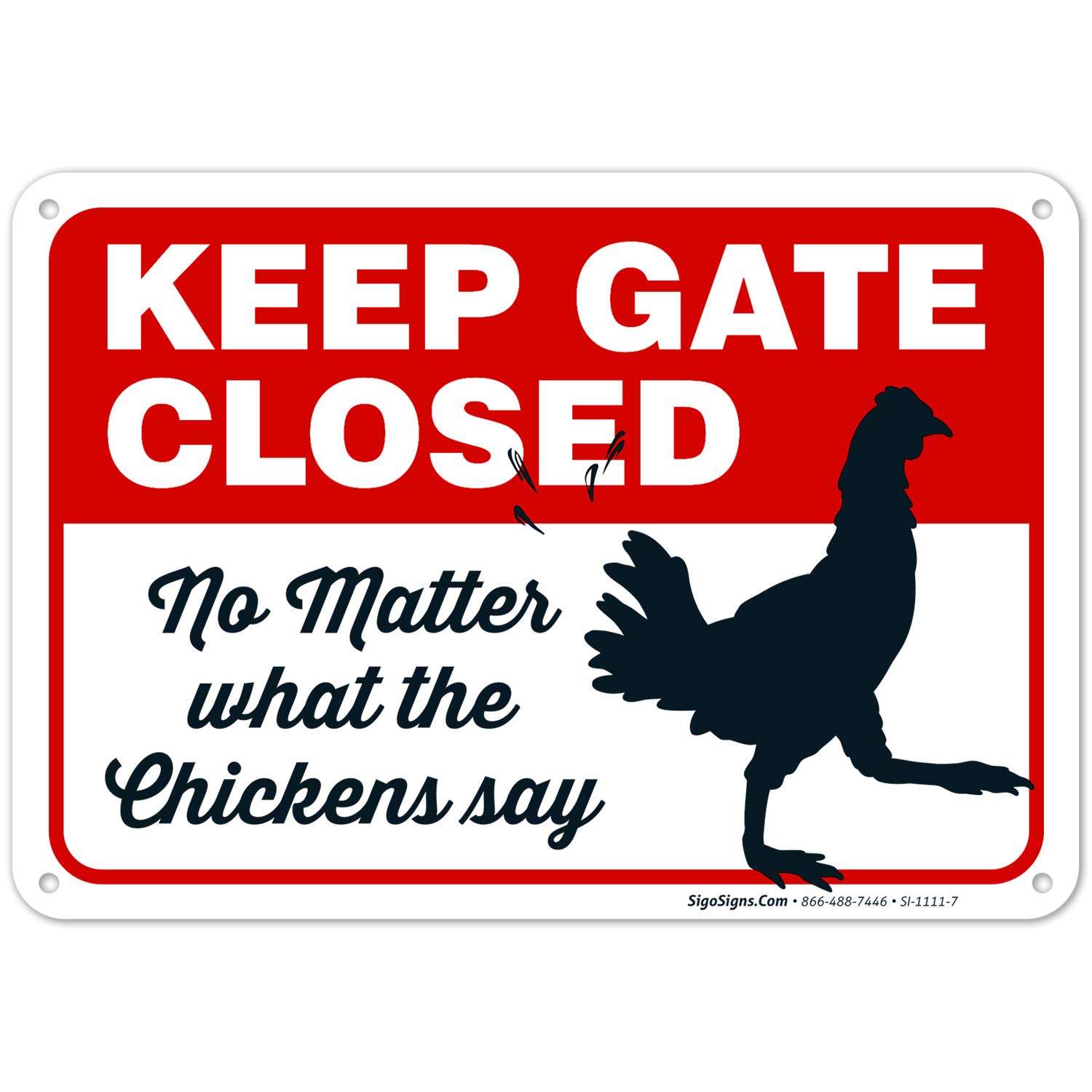 Keep Gate Closed No Matter What The Chickens Say, Funny Chicken Coop ...