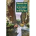 Mountain Men and Fur Traders of the Far West: Eighteen Biographical ...
