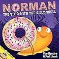 Norman The Slug With A Silly Shell: hendra-sue: 9781847389763: Amazon ...