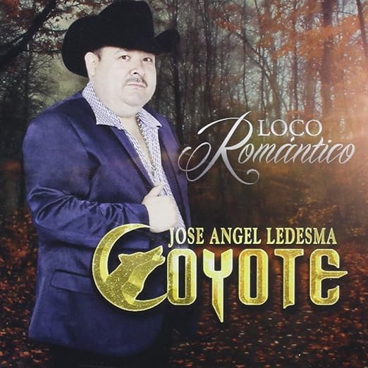 El Coyote Y Su Banda - El Coyote Y Su Banda (Loco Romantico Morena ...