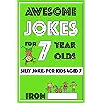 Awesome Jokes for 7 Year Olds: Silly Jokes for Kids Aged 7 (Jokes For ...