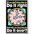 Amazon.com: If You Don't Have Time To Do It Right, How Will You Find ...