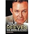 Jim Reeves: His Untold Story: Jordan, Larry: 9780615524306: Amazon.com ...