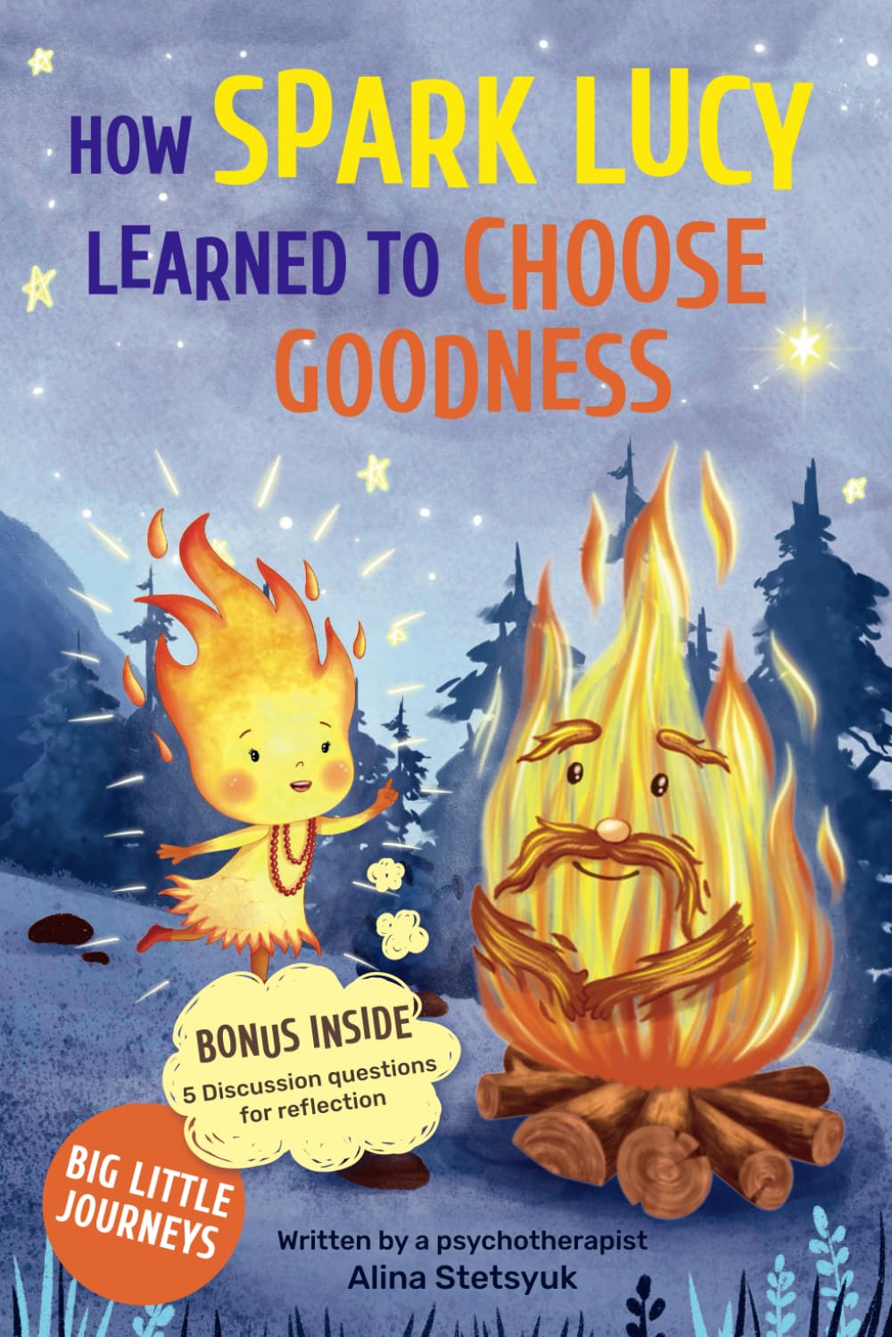 How Spark Lucy Learned to Choose Goodness: An Inspiring Children's ...