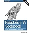 Raspberry Pi Cookbook: Software and Hardware Problems and Solutions: Monk, Simon: 9781491939109 ...