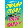 Amazon.com: Swamp Story: A Novel: 9781982191344: Barry, Dave: Books