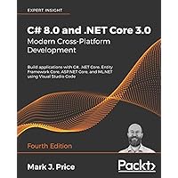C# 8.0 and .NET Core 3.0 – Modern Cross-Platform Development: Build ...