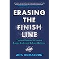 Erasing the Finish Line: The New Blueprint for Success Beyond Grades ...