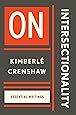 On Intersectionality: Essential Writings: Kimberlé Crenshaw ...