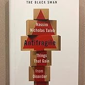 Antifragile: Things That Gain from Disorder (Incerto): Nassim Nicholas ...