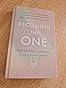 Becoming the One: Heal Your Past, Transform Your Relationship Patterns ...