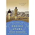 Seeing Stars: A Novel: Hammond, Diane: 9780061863158: Amazon.com: Books