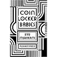 Coin Locker Babies [Paperback] [May 09, 2013] Murakami, R.: Murakami, R ...