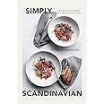 Simply Scandinavian: Cook and Eat the Easy Way, with Delicious Scandi ...