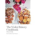 The Violet Bakery Cookbook: Ptak, Claire, Waters, Alice: 9781607746713 ...