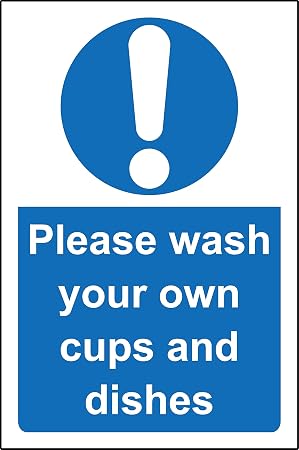 Please wash your own cups and dishes Safety sign - 1.2mm Rigid plastic ...