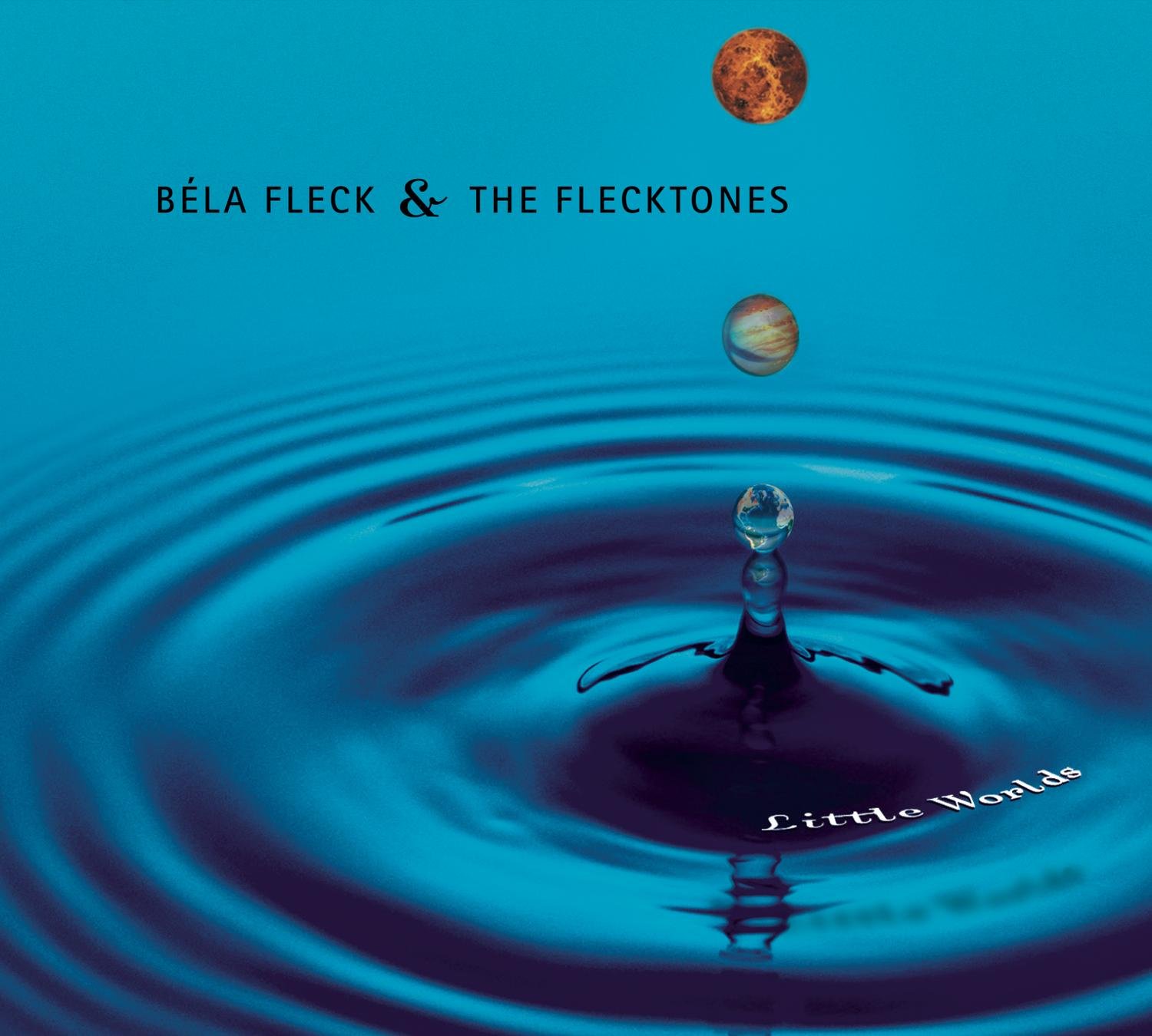 Bela Fleck & Flecktones, Bela Fleck and the Flecktones - Little Worlds - Amazon.com Music