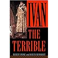 Amazon.com: Ivan the Terrible: 9780815412298: Payne, Robert, Romanoff ...