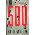 The 500: A Novel (Mike Ford, 1): Quirk, Matthew: 9780316198622: Amazon.com: Books