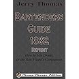 Jerry Thomas Bartenders Guide 1862 Reprint: How to Mix Drinks, or the Bon Vivant's Companion ...