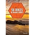 50 Hikes in Orange County (Explorer's 50 Hikes): Klein, Karin ...