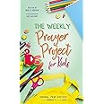 The Weekly Prayer Project for Kids: Journal, Pray, Reflect, and Connect ...