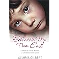 Amazon.com: Deliver Me From Evil: A Sadistic Foster Mother, A Childhood ...