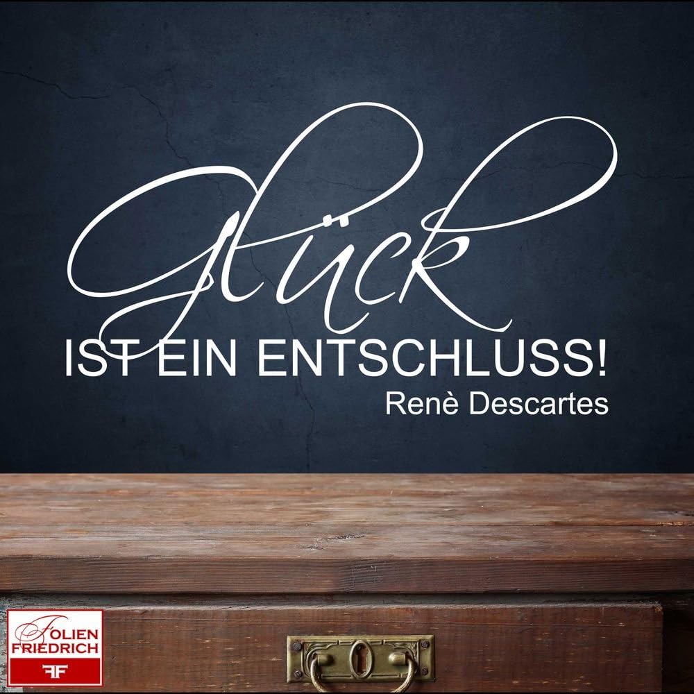 Wandtattoo W289 Glück ist ein Entschluss! - Rene Descartes - Wohnzimmer ...