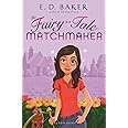The Fairy-Tale Matchmaker: Baker, E.D.: 9781619638006: Amazon.com: Books