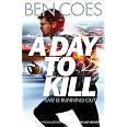 Amazon.com: A Day to Kill: A Dewey Andreas Novel: 9781447247463: Ben ...