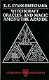 Witchcraft, Oracles and Magic among the Azande: Evans-Pritchard, E. E ...