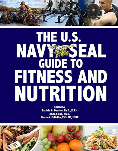 The U.S. Navy Seal Guide to Fitness and Nutrition (US Army Survival) in ...