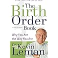 The Birth Order Book: Why You Are the Way You Are: Leman, Dr. Kevin ...