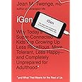 iGen: Why Today's Super-Connected Kids Are Growing Up Less Rebellious ...