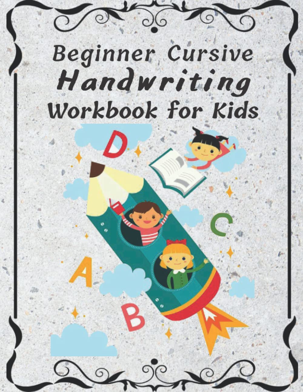 Mua Beginner Cursive Handwriting Workbook for Kids: learn how to write cursive handwriting step ...