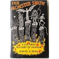 Amazon.com: The Monster Show: A Cultural History of Horror; Revised ...