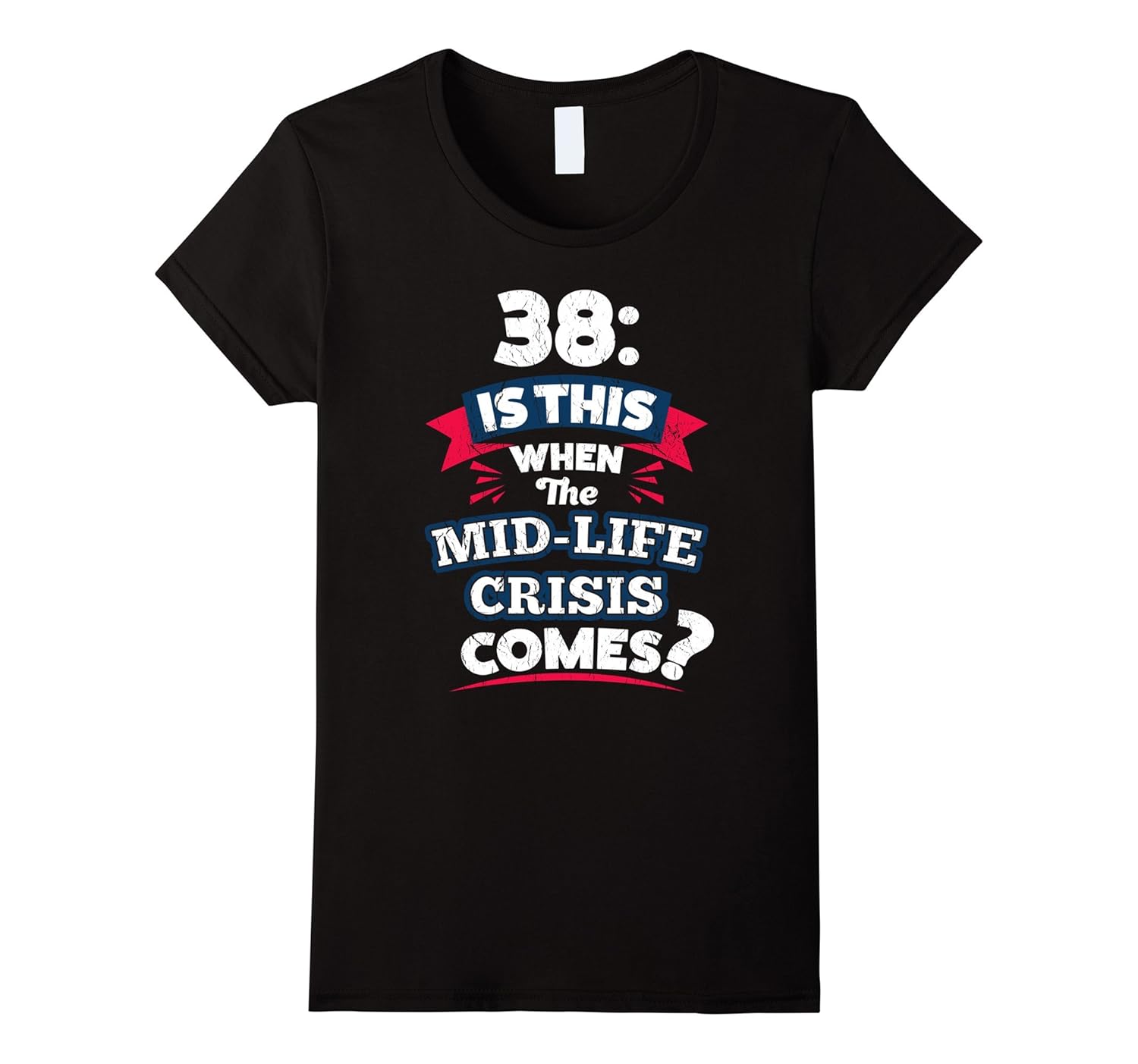 Funny 38th Birthday Gift for Men T-Shirt for 38th Birthday-4LVS ...