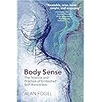 Body Sense: The Science and Practice of Embodied Self-Awareness (Norton ...